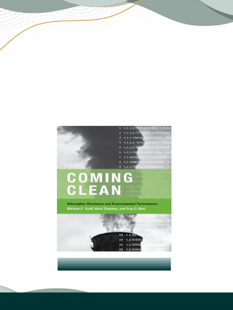 Coming Clean Information Disclosure and Environmental Performance 1st ...
