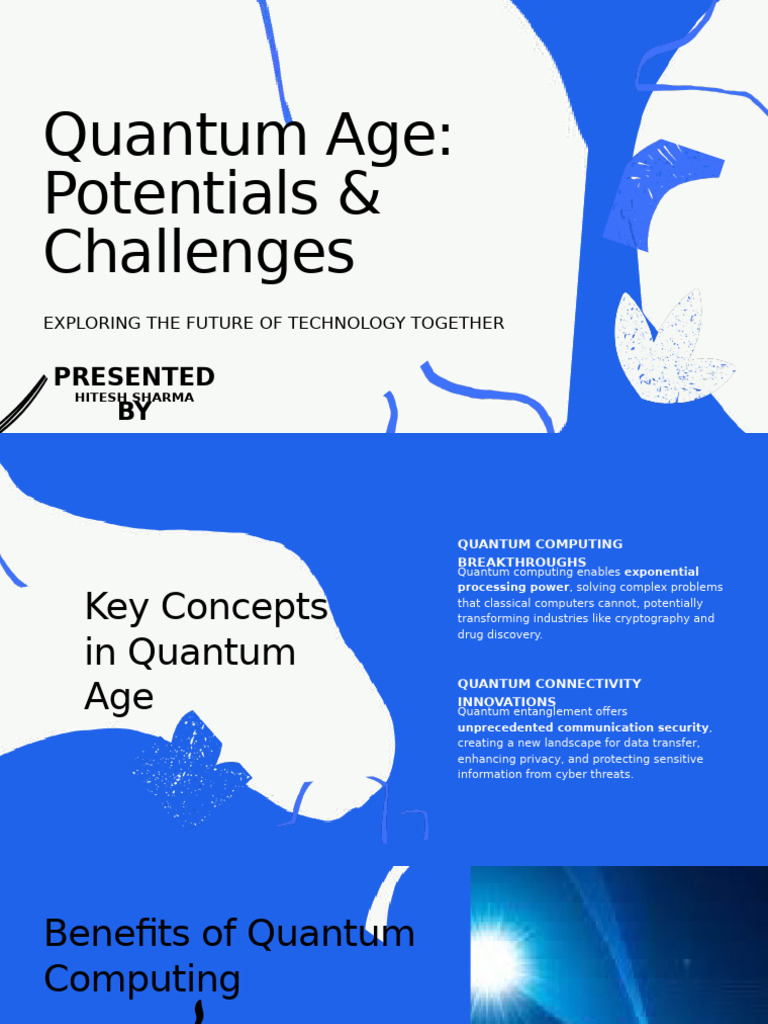 Quantum Age: Potentials & Challenges | PDF | Quantum Computing | Innovation