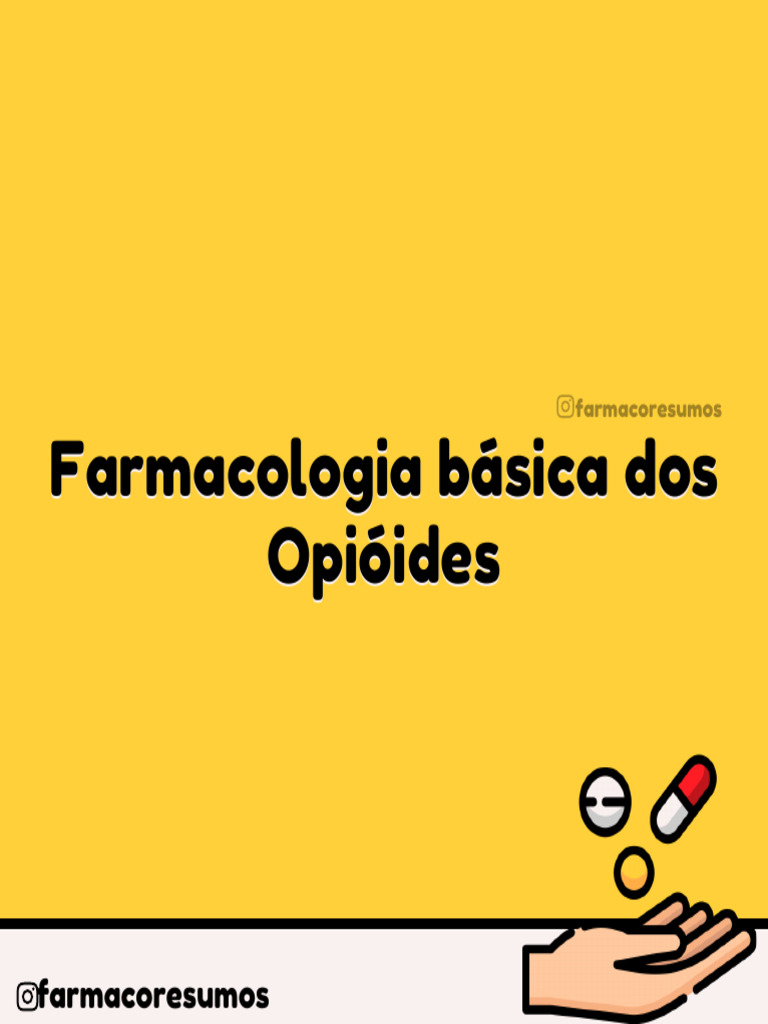 Farmacologia dos Opióides | PDF | Opioide | Drogas que agem no sistema nervoso