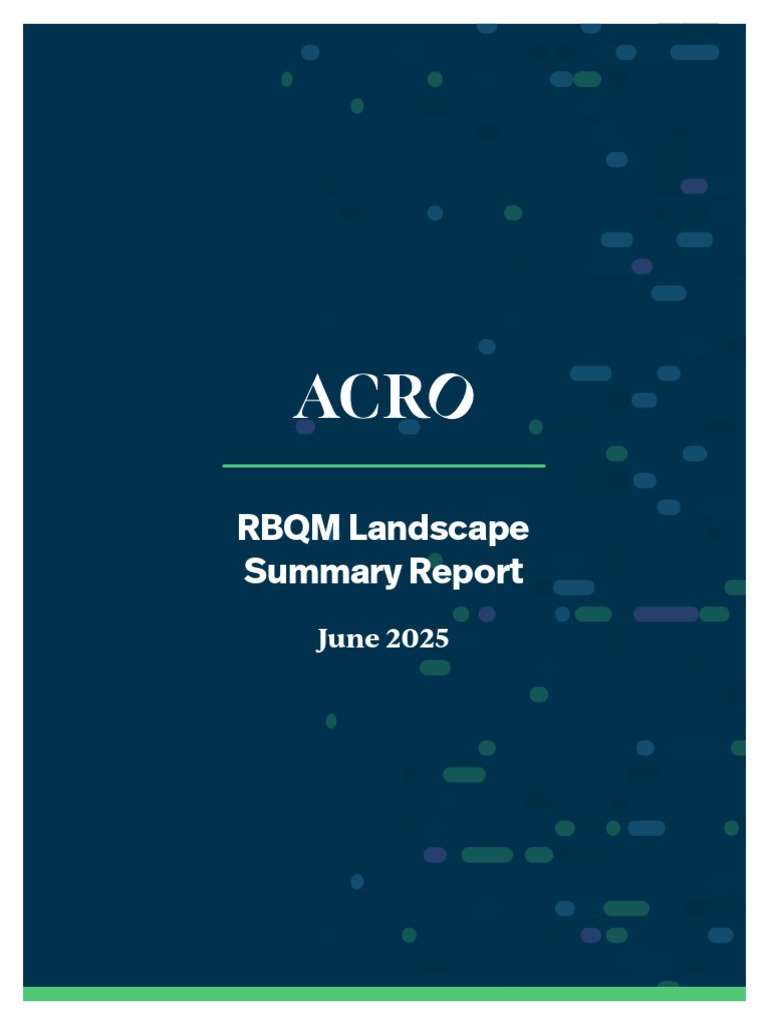 Acro 2025 RBQM Report Final 062425 | PDF | Clinical Trial | Phases Of ...