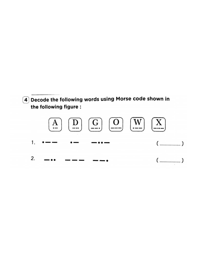 4 Decode The Following Words Using Morse Code Shown in | PDF