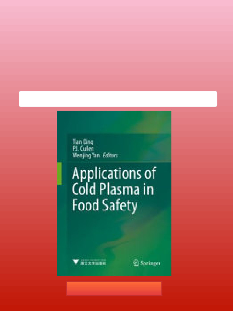 Applications of Cold Plasma in Food Safety No Waiting Time | PDF ...