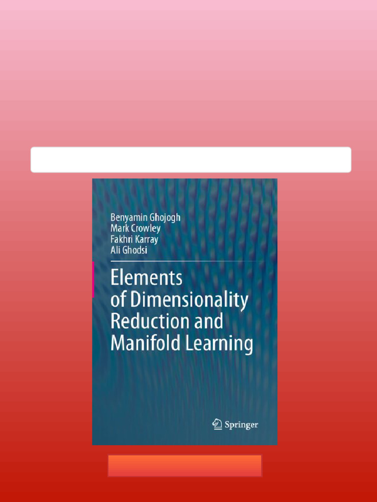 Elements of Dimensionality Reduction and Manifold Learning 1st Edition ...