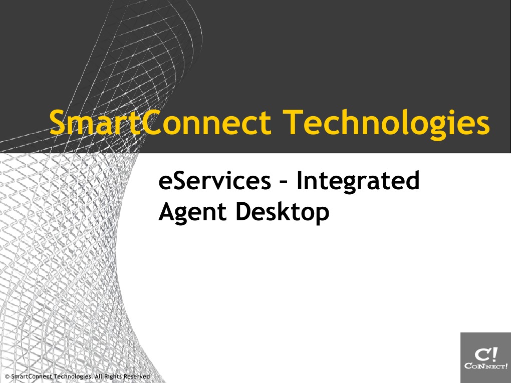 Smartconnect Technologies: Eservices - Integrated Agent Desktop | PDF ...