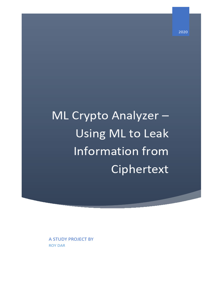 MLCryptoAnalyzer - Using ML To Leak Information From Ciphertext | PDF ...