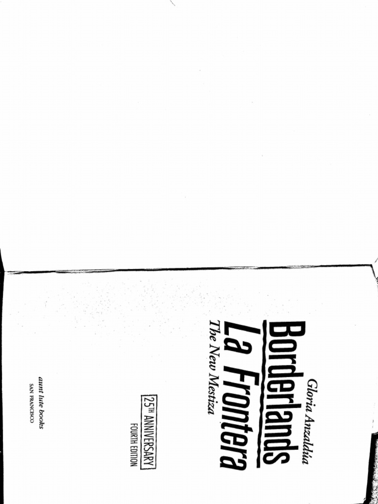 Anzaldúa - Borderlands - First Section Crossing Borders | PDF
