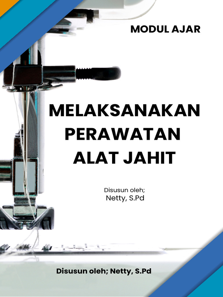 Modul Ajar Keterampilan Tata Busana - Melaksanakan Perawatan Alat Jahit ...