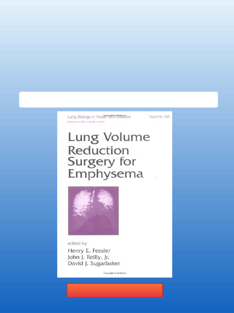 Lung Biology in Health Disease Volume 184 Lung Volume Reduction Surgery ...