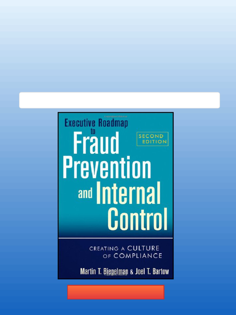 Executive Roadmap To Fraud Prevention and Internal Control Creating A ...