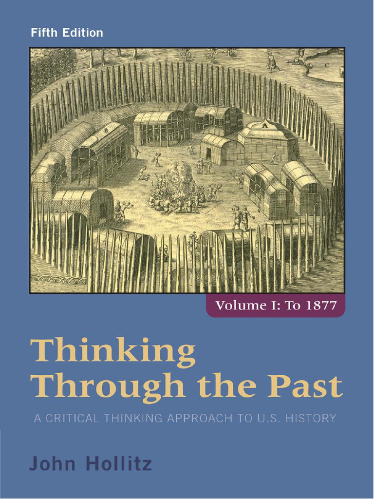 Thinking Through The Past, Volume I, 5th Ed. - John Hollitz - Thinking ...