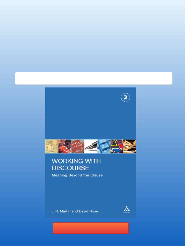 Working With Discourse Meaning Beyond The Clause 2nd Edition J. R ...