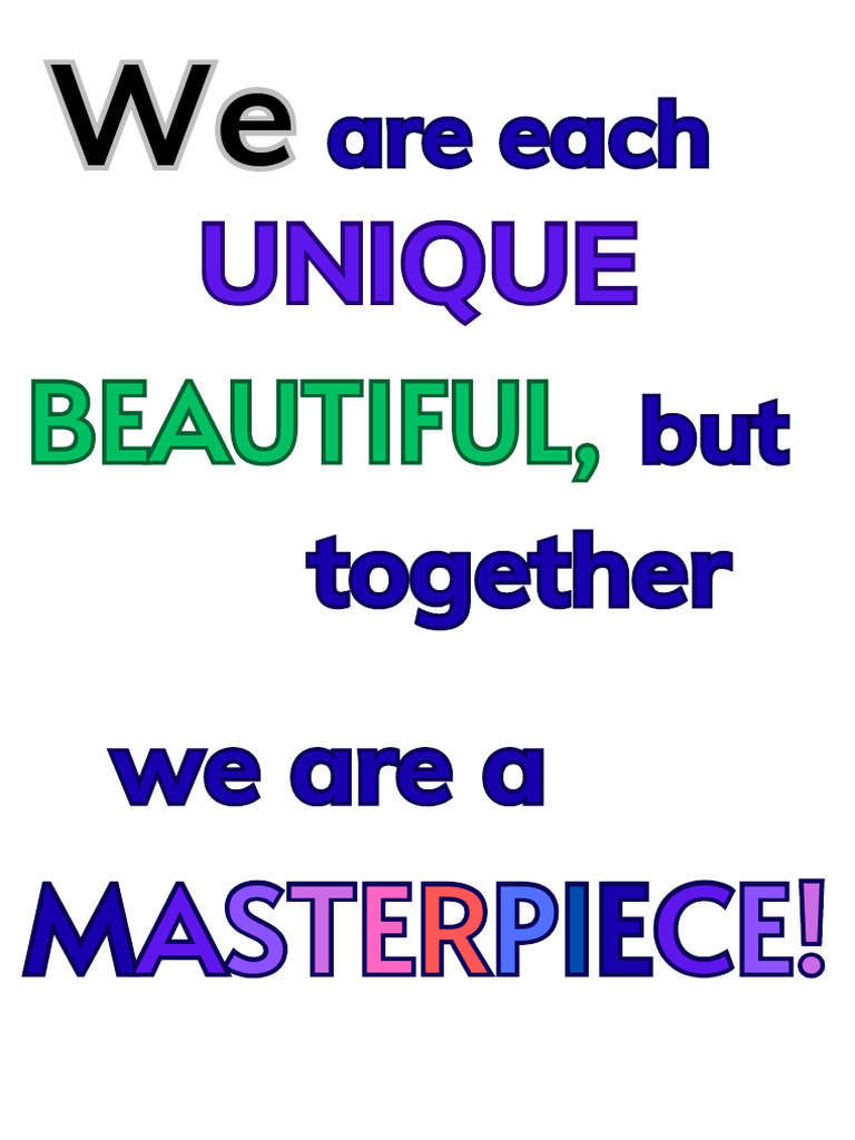 We Are Each Unique and Beautiful, But Together We Are a MASTERPIECE | PDF