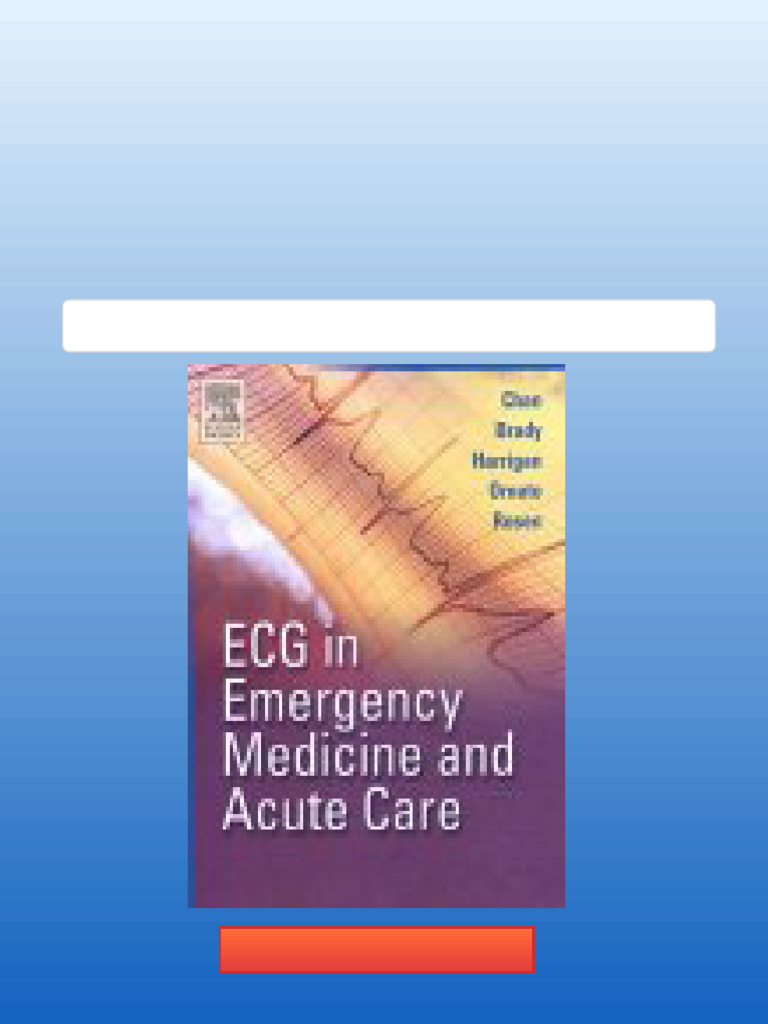 ECG in Emergency Medicine and Acute Care 1st Edition Theodore C. Chan ...
