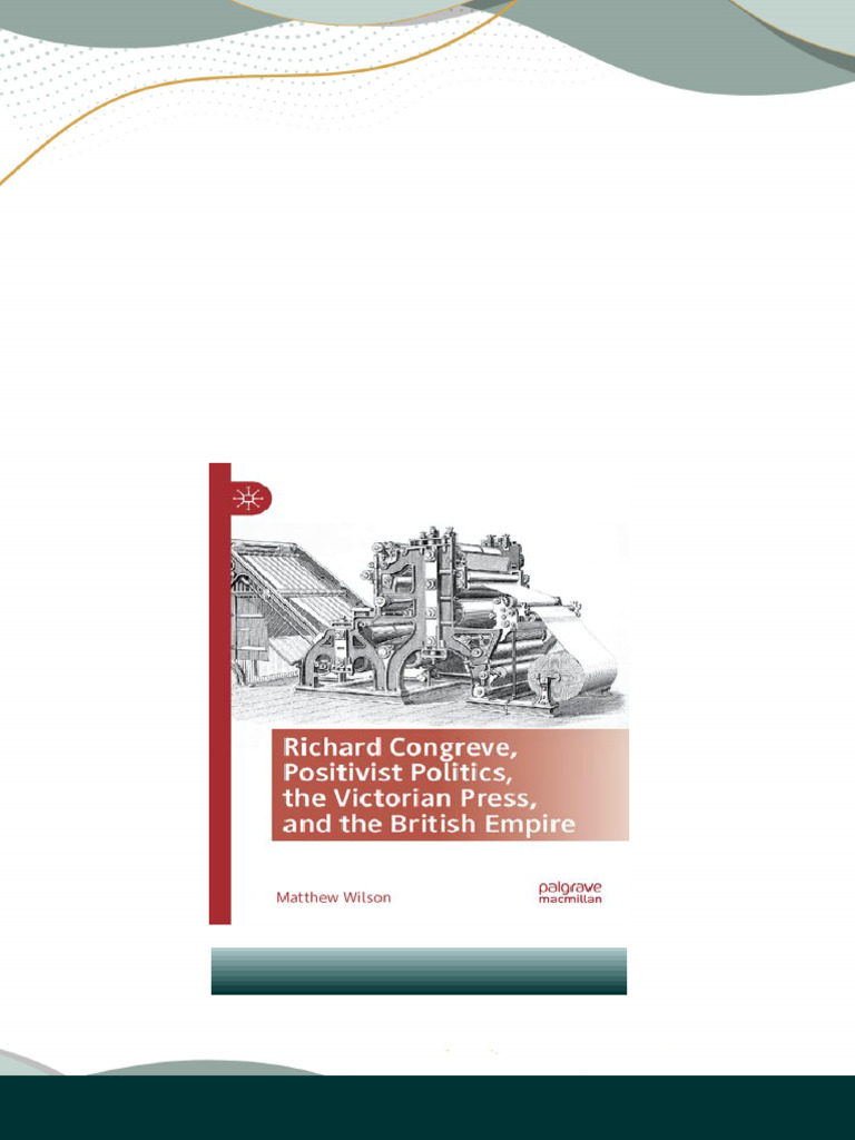 Richard Congreve, Positivist Politics, The Victorian Press, and The ...