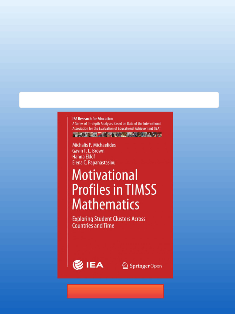 Motivational Profiles in TIMSS Mathematics Exploring Student Clusters ...