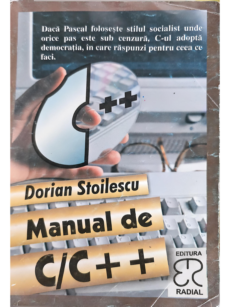 Dorian Stoilescu - Manual de C C++ Pentru Licee Clasa XI Editia II | PDF