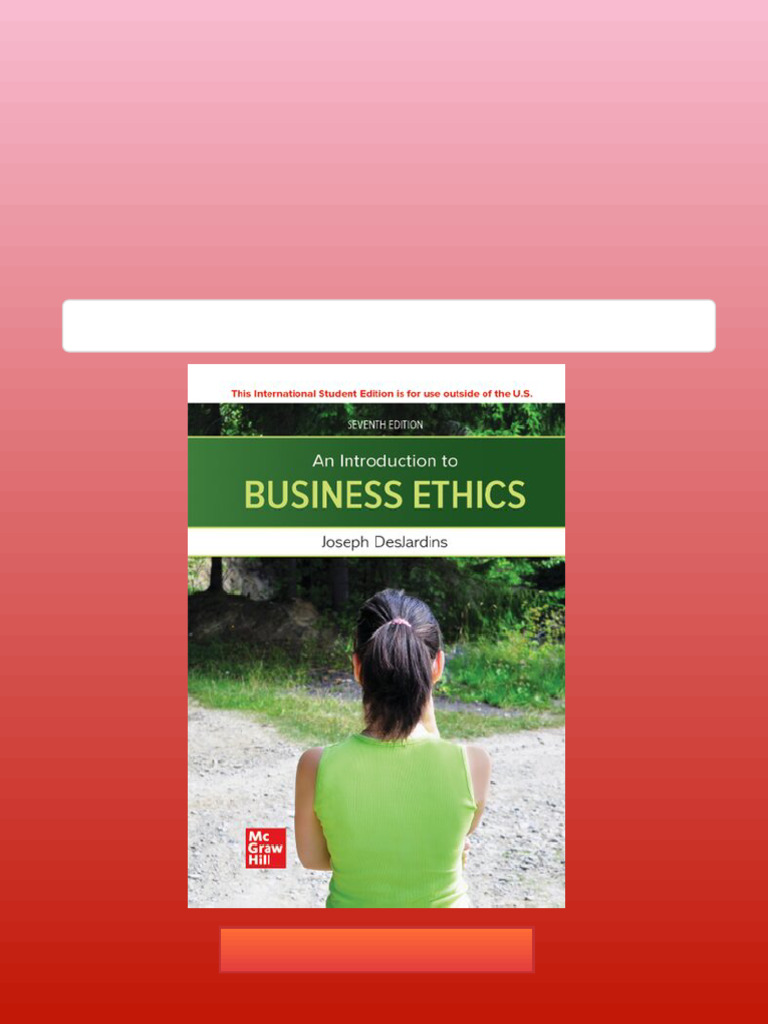 ISE An Introduction To Business Ethics 7th Edition Joseph R. Desjardins ...