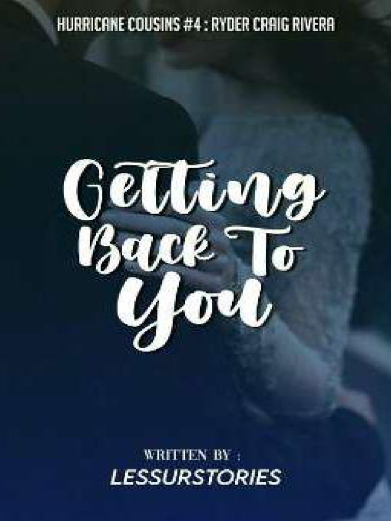 Getting Back To You - LessurStories | PDF
