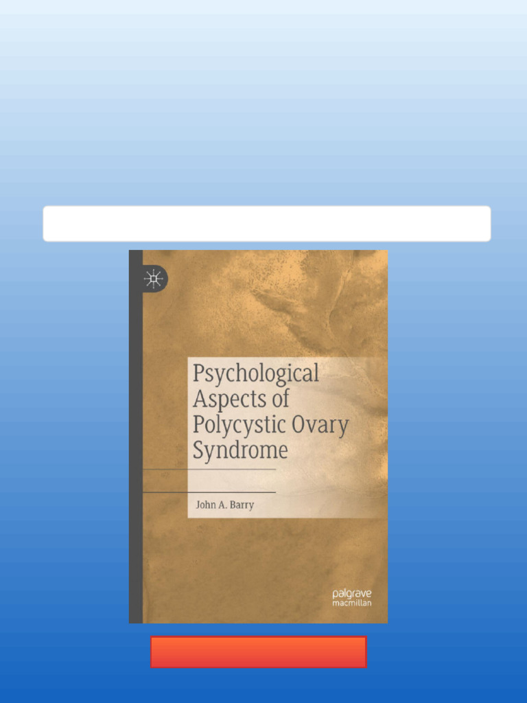 Psychological Aspects of Polycystic Ovary Syndrome John A. Barry Online ...