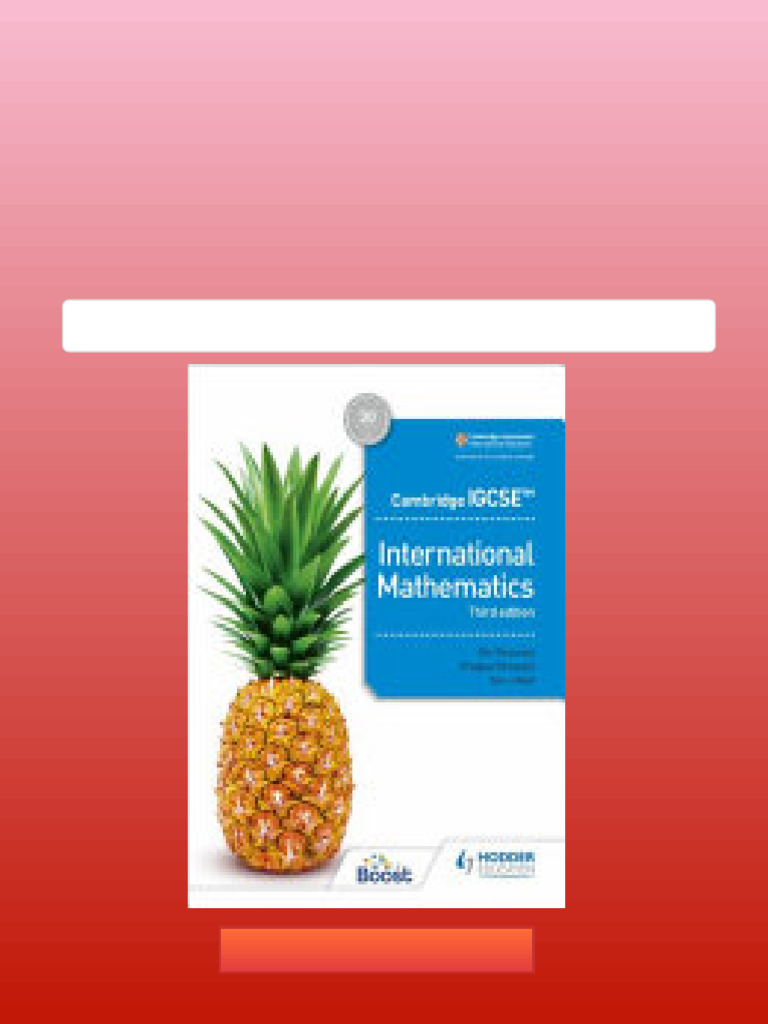 Cambridge IGCSE International Mathematics Third Edition Ric Pimentel Full Chapters Included ...