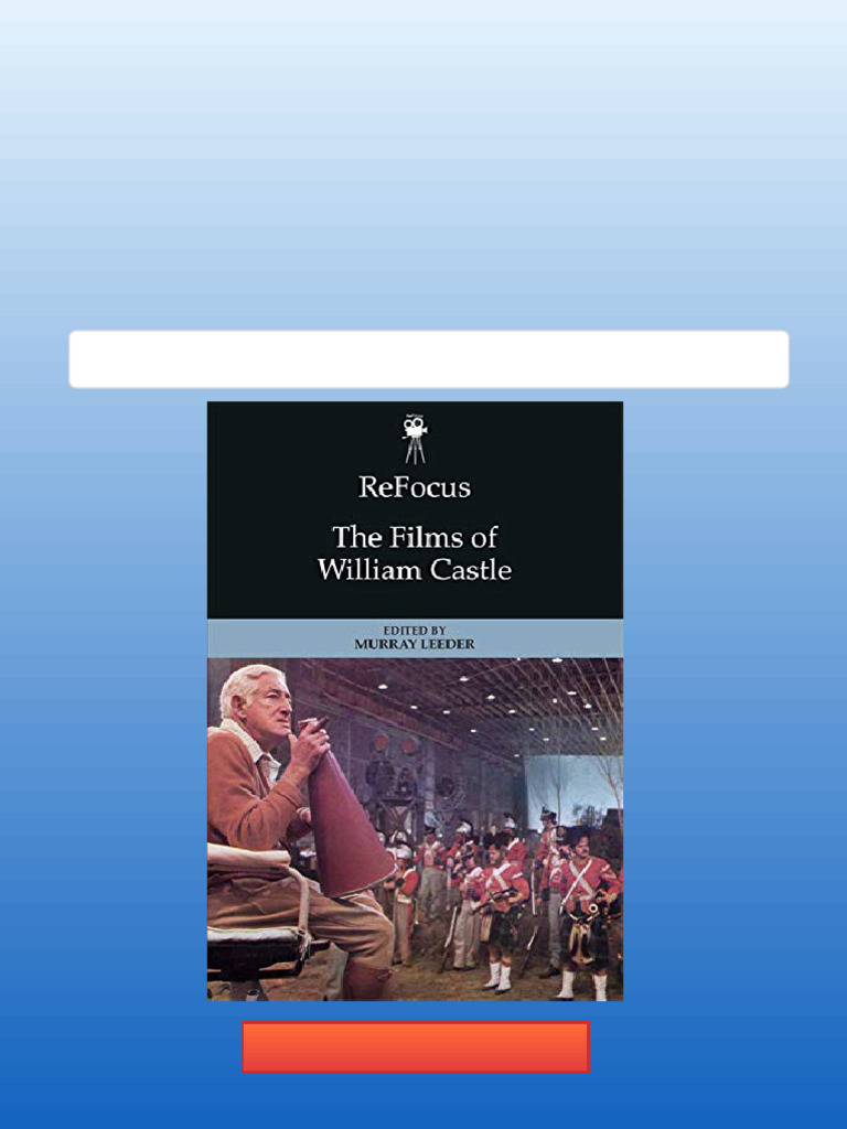 ReFocus The Films of William Castle 1st Edition Murray Leeder Editor ...