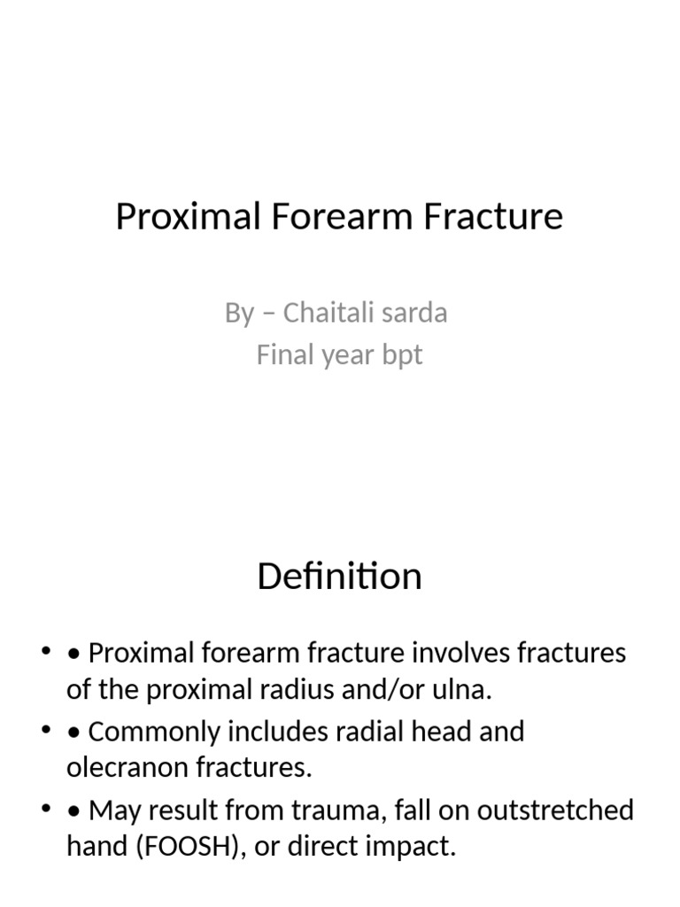 Proximal Forearm Fracture Overview | PDF
