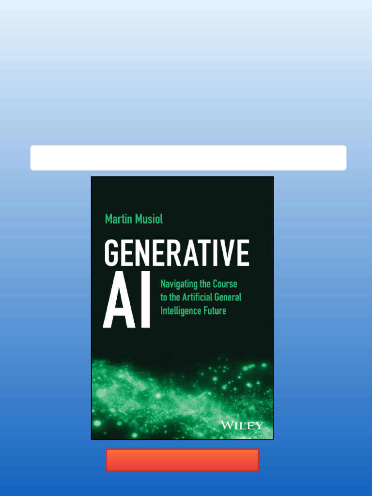 Generative AI 1st Edition Martin Musiol Sample | PDF | Artificial Intelligence | Intelligence ...