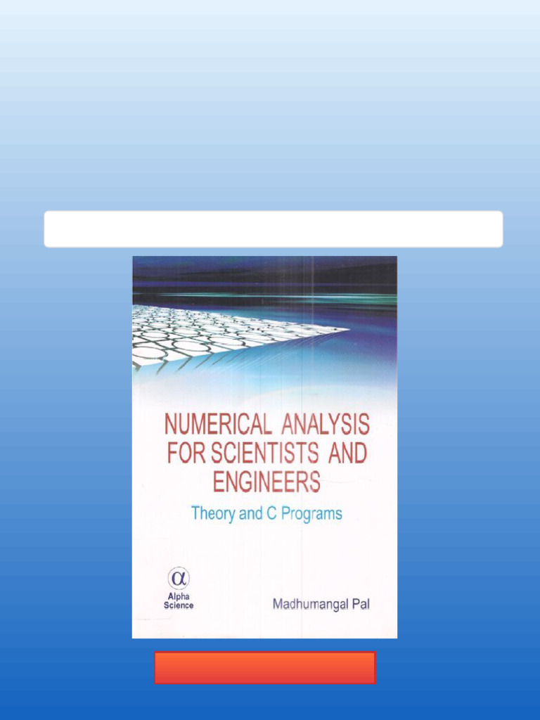 Numerical Analysis For Scientists and Engineers Theory and C Programs 1st Edition Madhumangal ...
