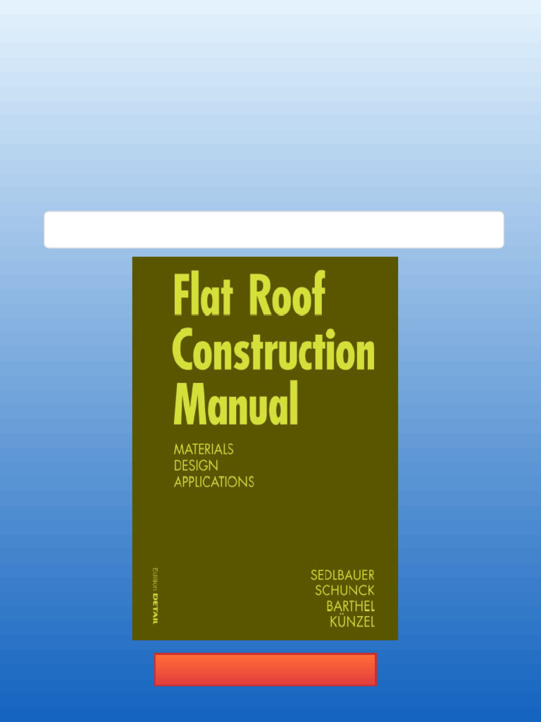 Flat Roof Construction Manual Materials Designs Applications 1. Ed ...
