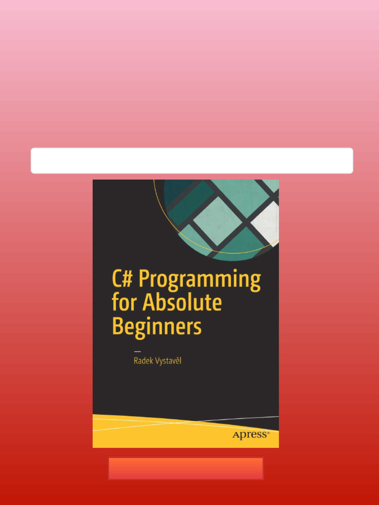 C# Programming for Absolute Beginners 1st Edition Radek Vystavěl ...