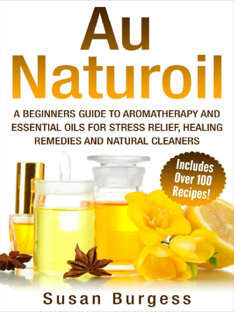 Essential Oils: A Beginner's Guide | PDF | Aromatherapy | Essential Oil