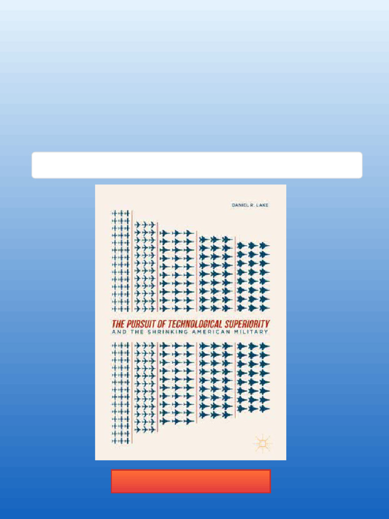 The Pursuit of Technological Superiority and The Shrinking American ...