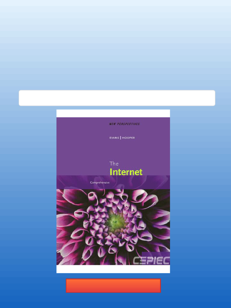 New Perspectives On The Internet: Comprehensive, Loose-Leaf Version ...