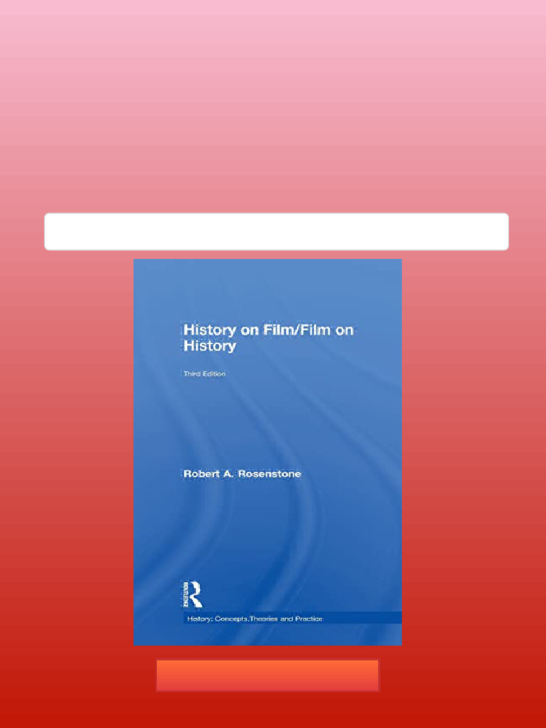 History on Film Film on History History Concepts Theories and Practice ...