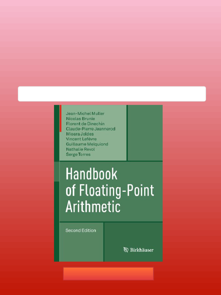 Handbook of Floating Point Arithmetic 2nd Edition Jean Michel Muller Nicolas Brunie Florent De ...