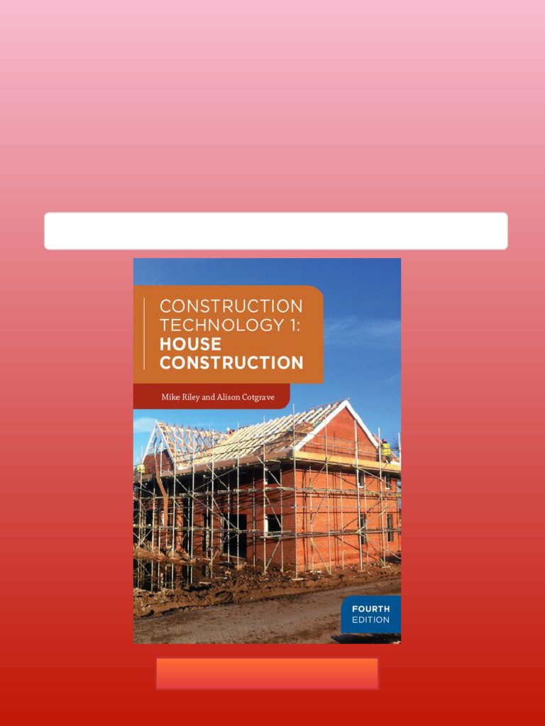 Construction Technology 1: House Construction Fourth Edition Mike Riley Complete Edition | PDF ...