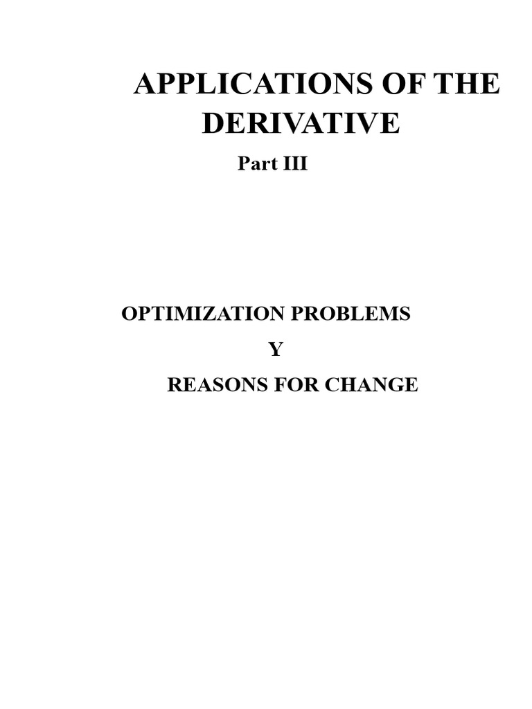 APPLICATIONS OF THE DERIVATIVE Part III OPTIMIZATION PROBLEMS AND RATES ...