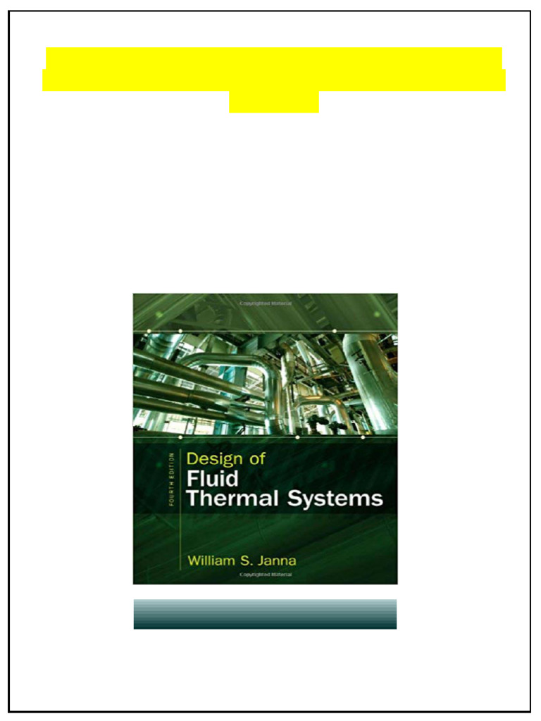 Solution Manual For Design of Fluid Thermal Systems 4th Edition by Janna ISBN 1285859650 ...