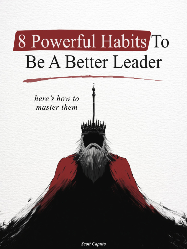 8 Habits for Effective Leadership | PDF