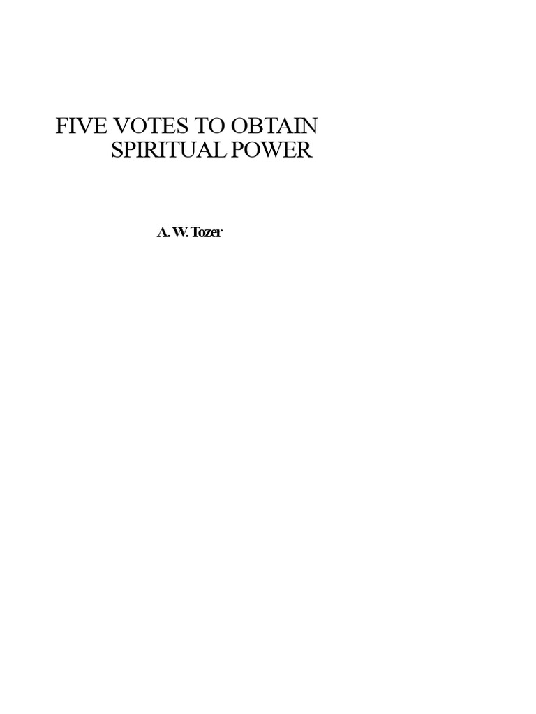 Five Votes To Obtain Spiritual Power by W Tozer | PDF | Religious ...