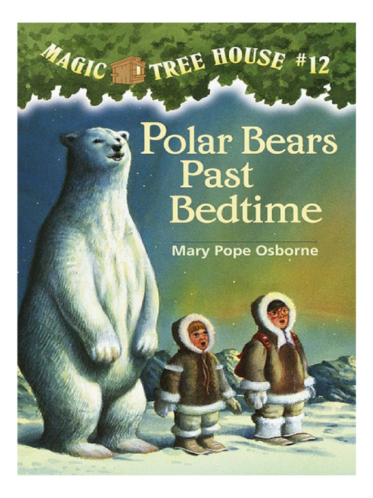 Polar Bears Past Bedtime by Mary Pope Osborne, Sal Murdocca | PDF