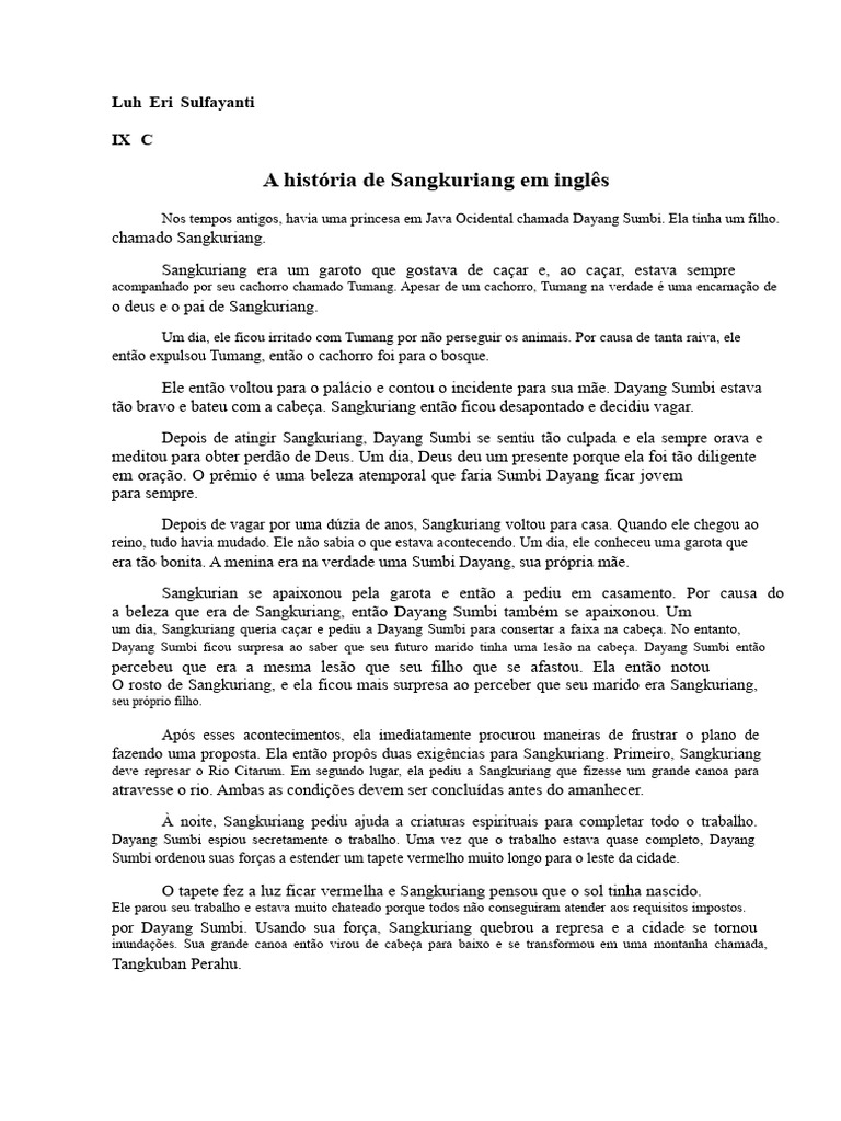 A long time ago in West Java, there was a beautiful girl named Dayang ...