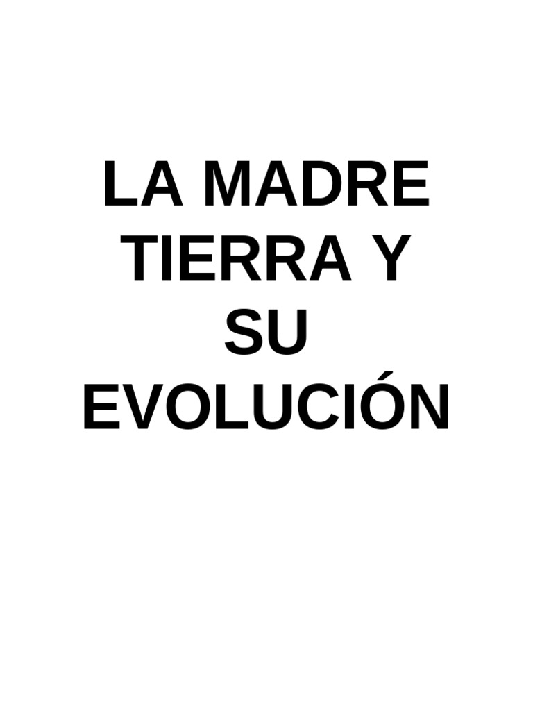 Evolución de la Madre Tierra y su futuro | PDF | Sustentabilidad ...
