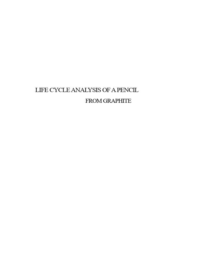 Life Cycle Analysis of Graphite Pencils | PDF | Life Cycle Assessment ...