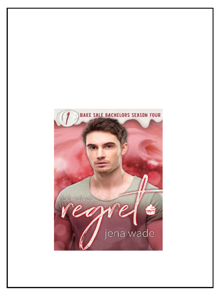 Red Velvet Regret Bake Sale Bachelors Season Four Jena Wade Available All Format | PDF | Sparta ...
