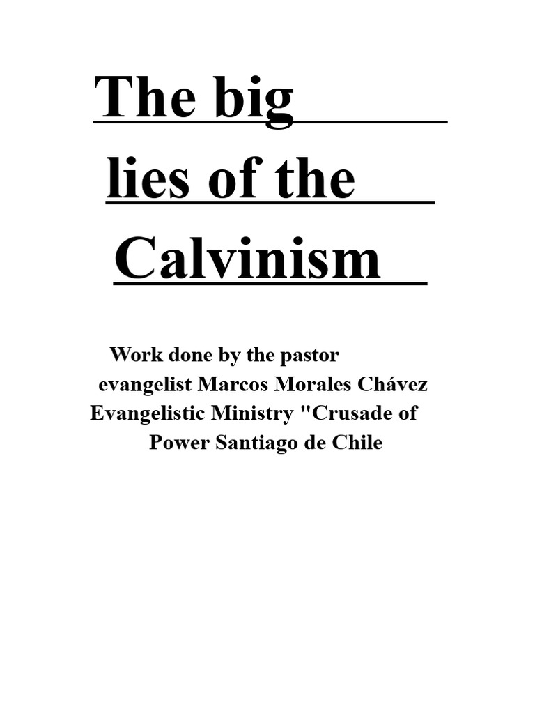 Debunking the Lies of Calvinism | PDF | Arminianism | Predestination