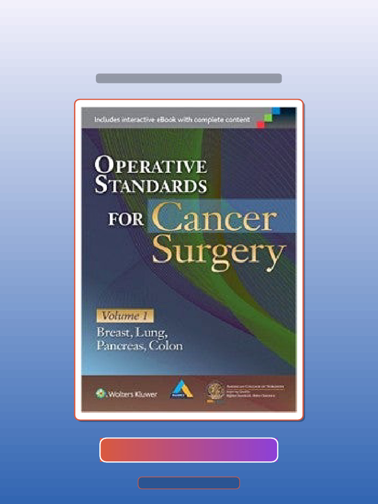 Fast Access Operative Standards For Cancer Surgery Volume I Breast Lung Pancreas Colon Ebook and ...