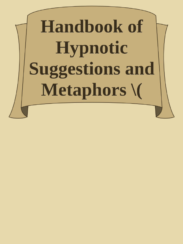 Hypnotic Suggestions Handbook for Clinicians | PDF | Hypnosis ...