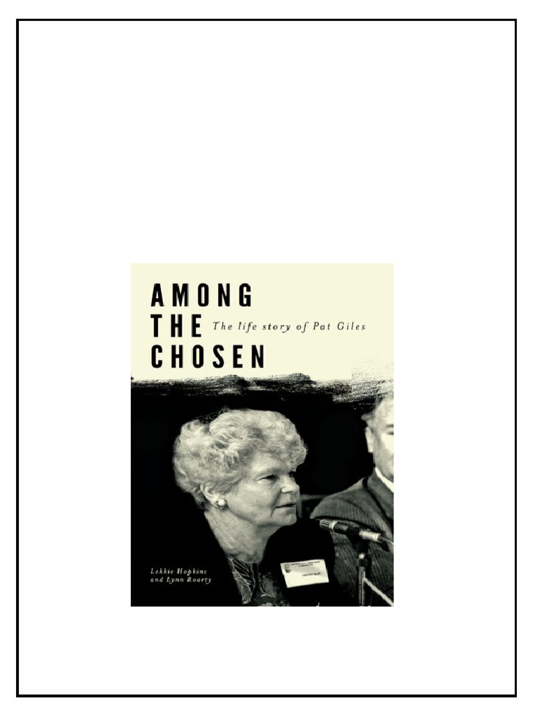 Among The Chosen The Life Story of Pat Giles Lekkie Hopkins Lynn Roarty ...