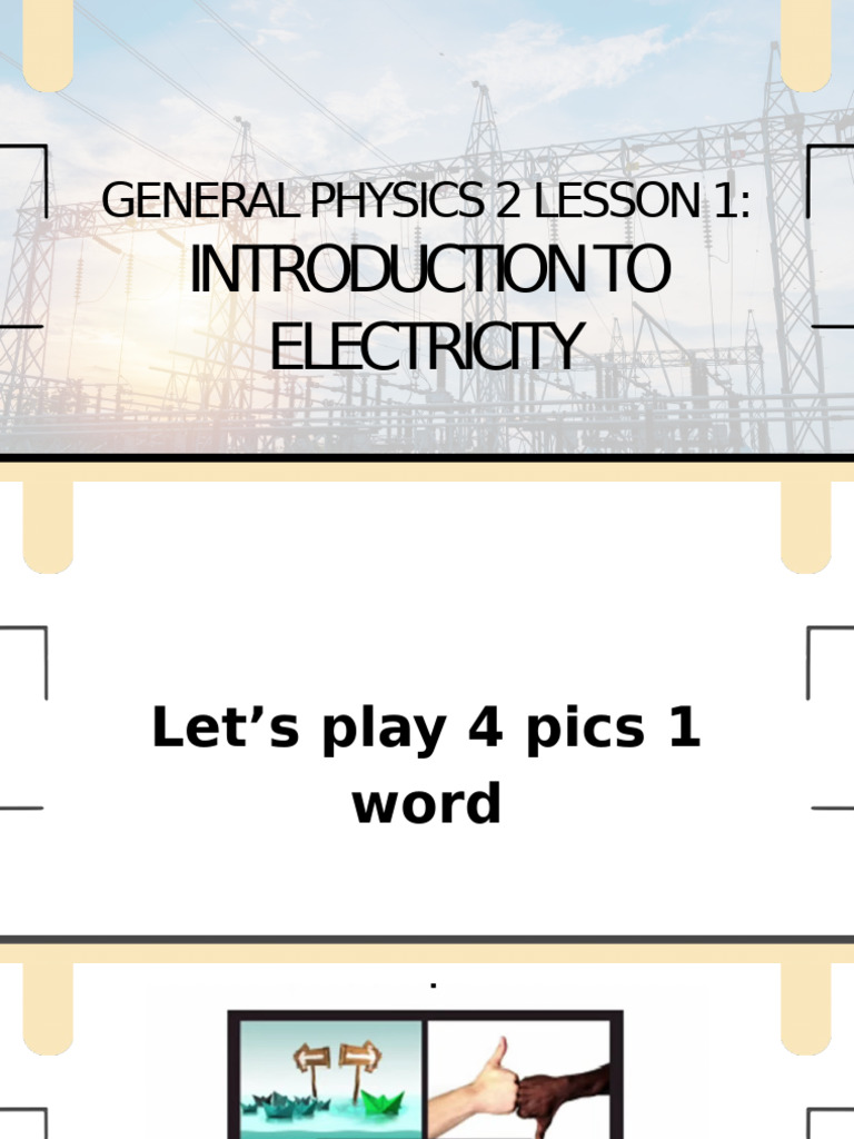 GEN PHYSICS 2 LESSON 1 Introduction To Electricity Students Copy 1 ...